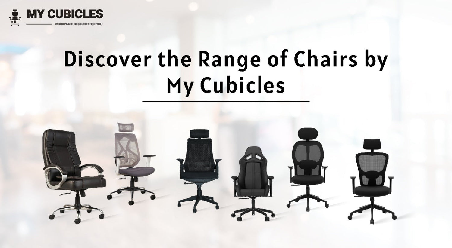 Discover the Range of Chairs by My Cubicles: Perfect for Every Workspa